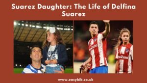 Delfina Suarez: The Life of Luis Suarez Daughter