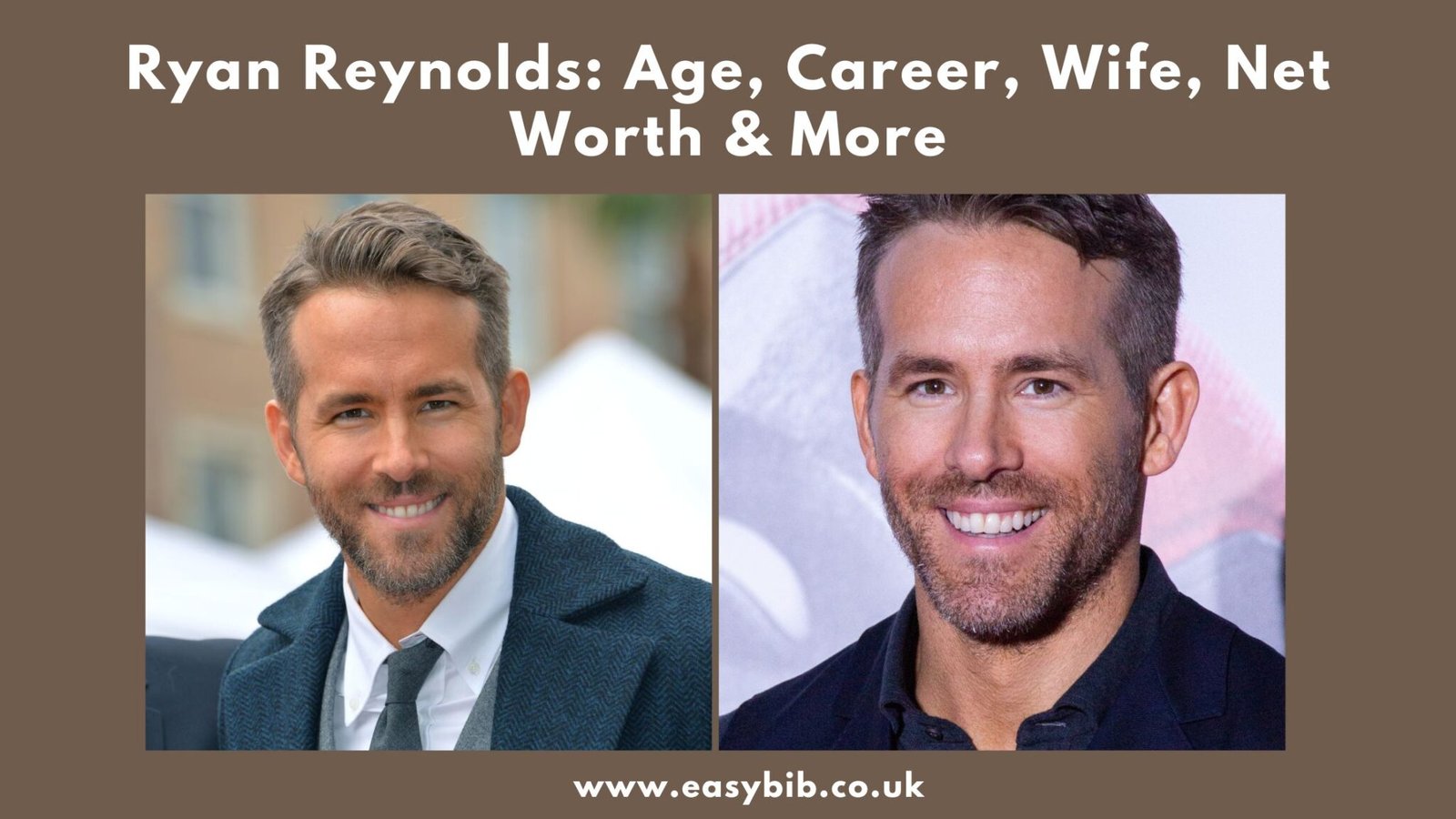 Ryan Reynolds: Age, Career, Wife, Net Worth & More