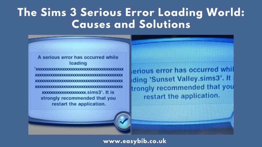 The Sims 3 Serious Error Loading World: Causes and Solutions