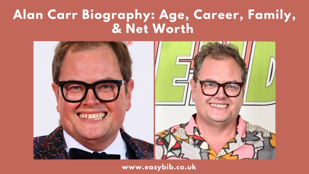 Alan Carr Biography: Age, Career, Family, & Net Worth