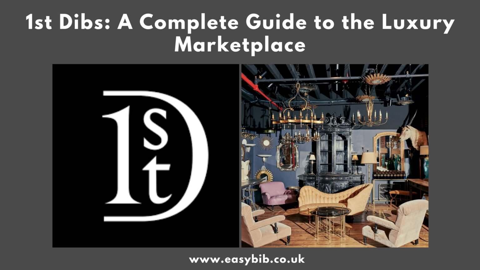 1st dibs: A Complete Guide to the Luxury Marketplace