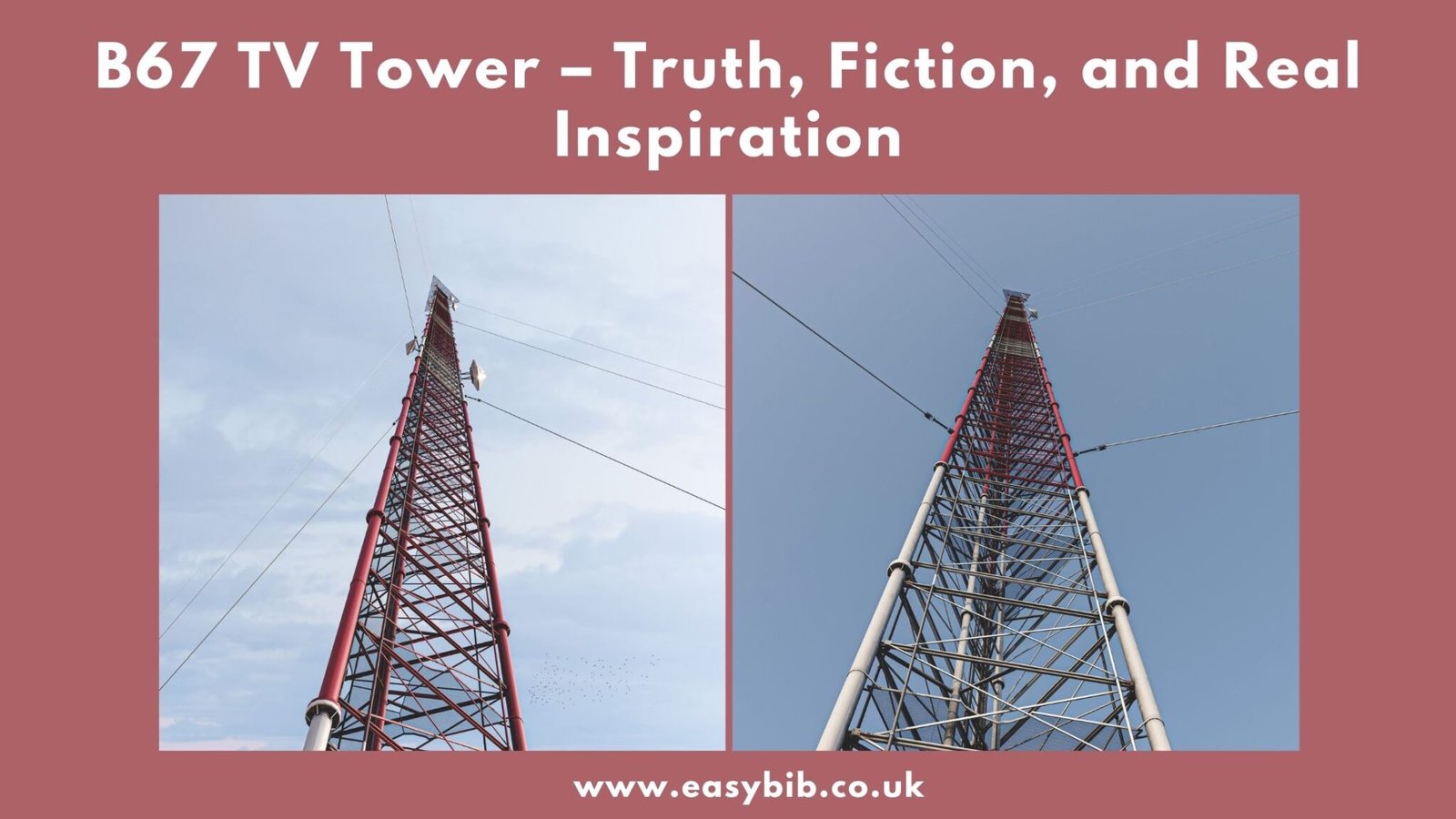 B67 TV Tower – Truth, Fiction, and Real Inspiration