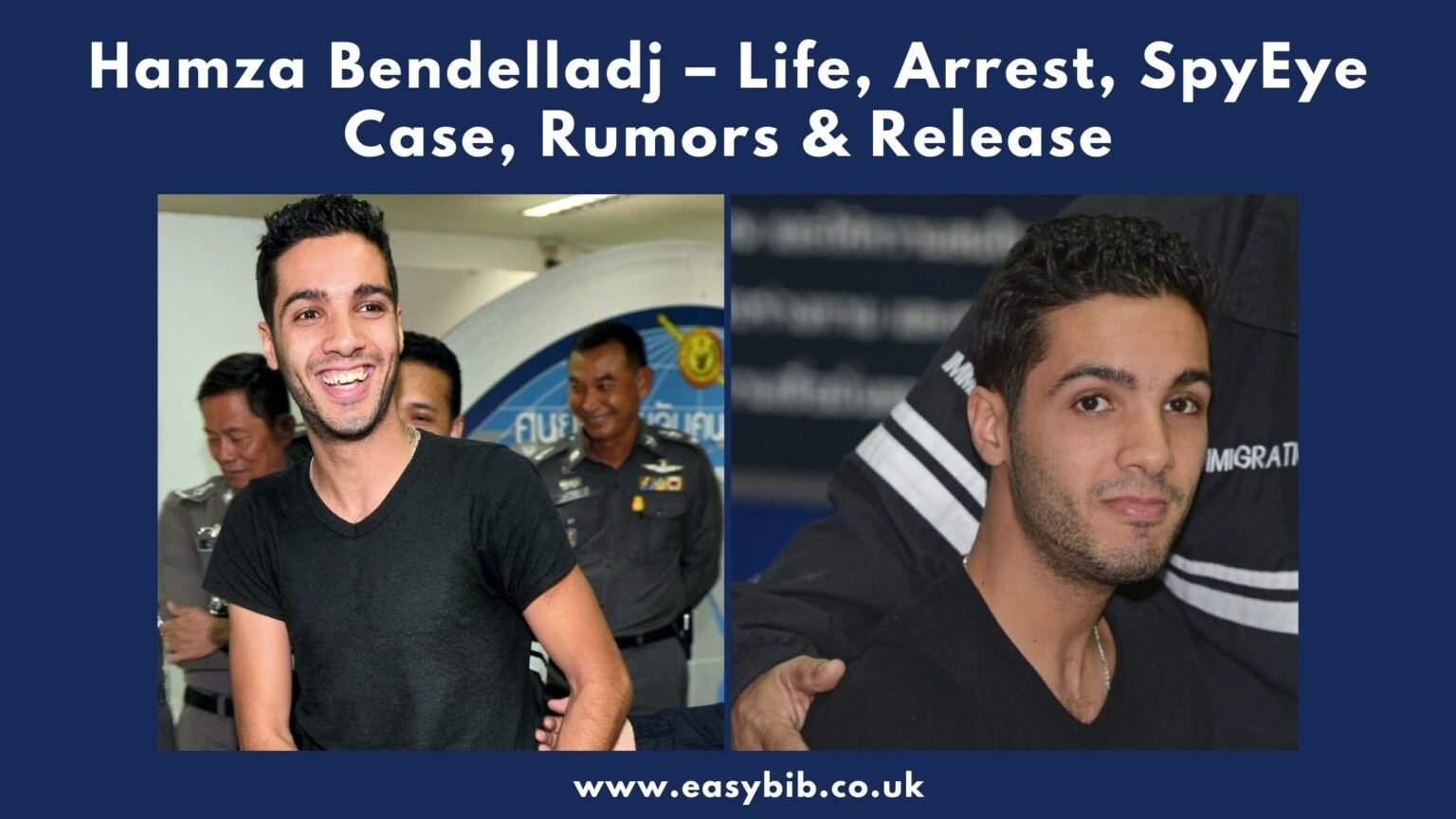 Hamza Bendelladj – Life, Arrest, SpyEye Case, Rumors & Release