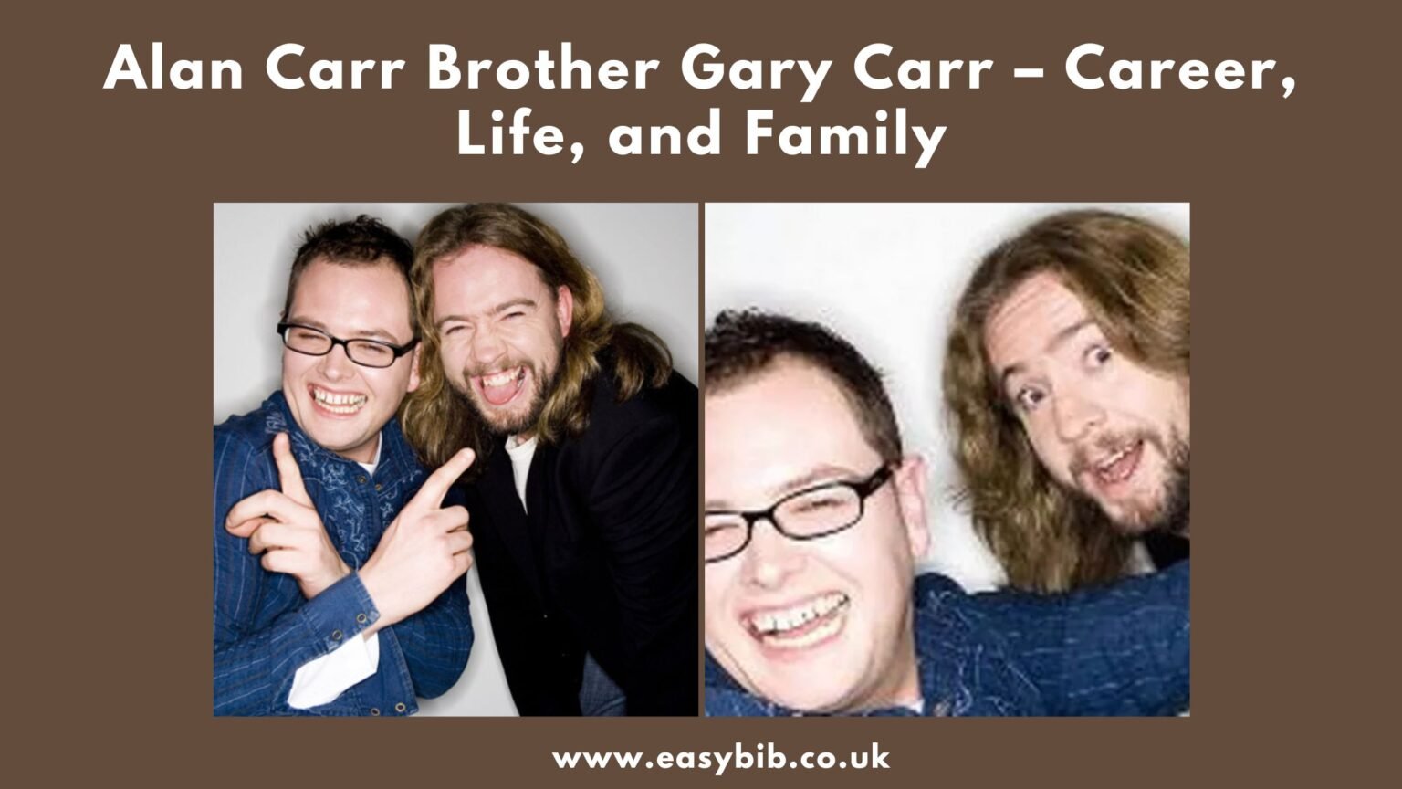 Alan Carr Brother Gary – Career, Life, and Family