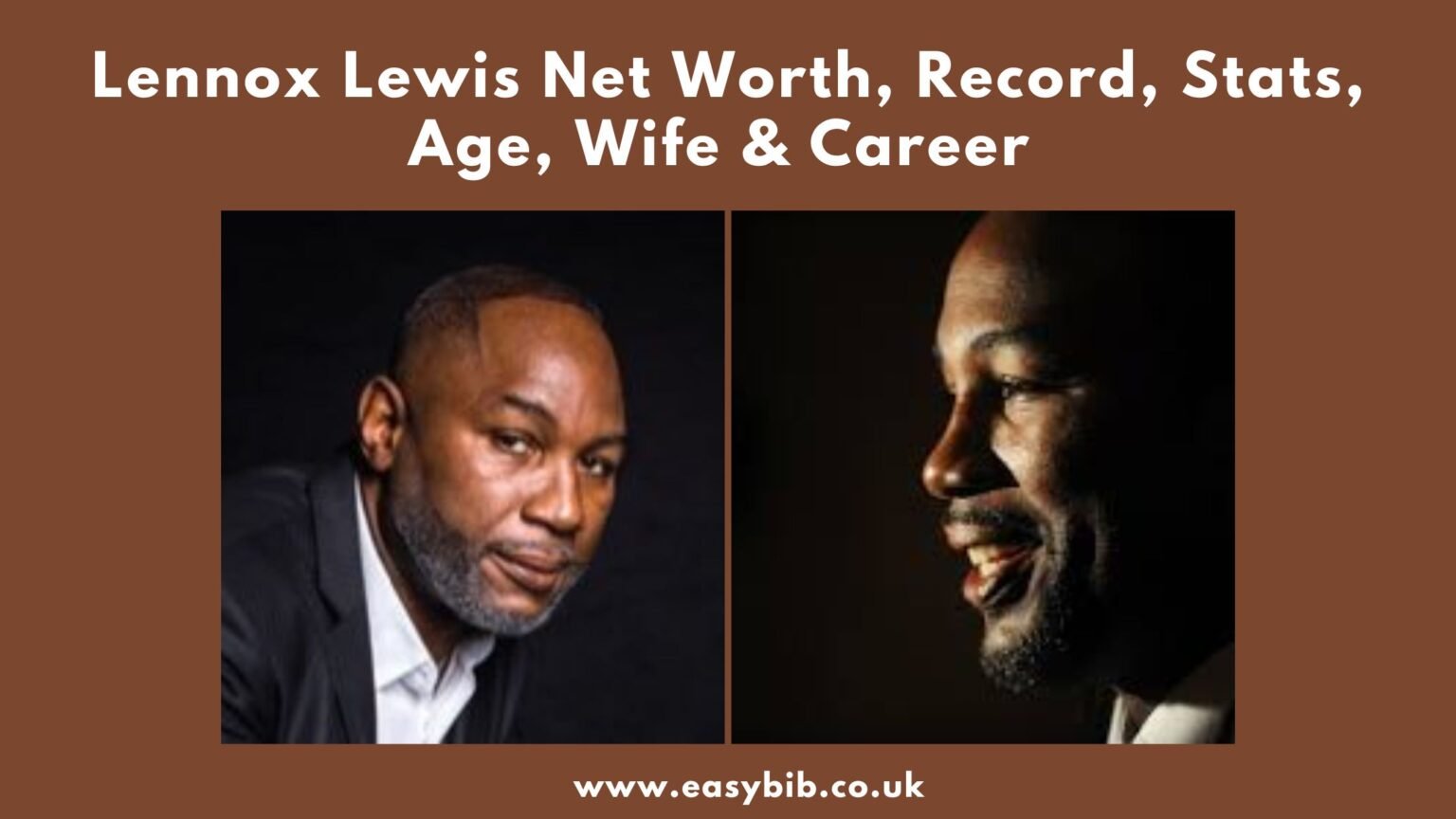 Lennox Lewis Age, Net Worth, Record, Stats, Wife & Career