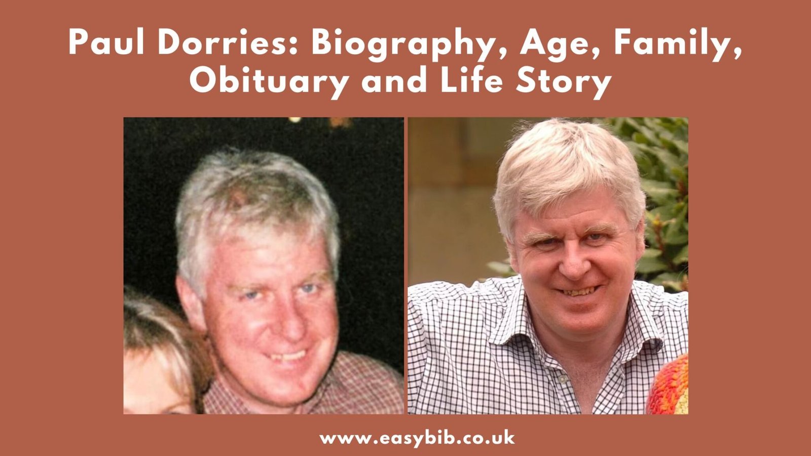 Paul Dorries: Biography, Age, Family, Obituary and Life Story