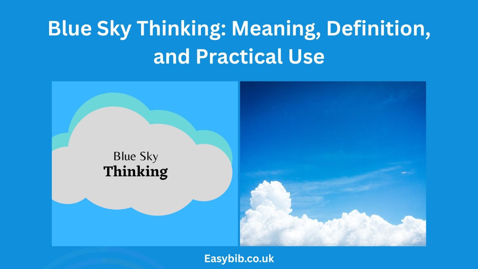 Blue Sky Thinking: Meaning, Definition, and Practical Use
