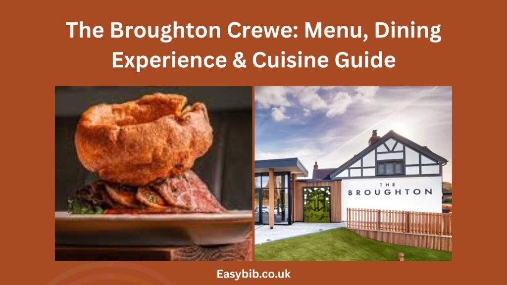 The Broughton Crewe: Menu, Dining Experience & Cuisine Guide